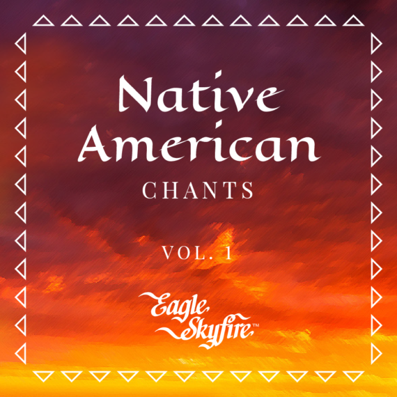 Native American Chants Vol 1 – Eagle Skyfire
